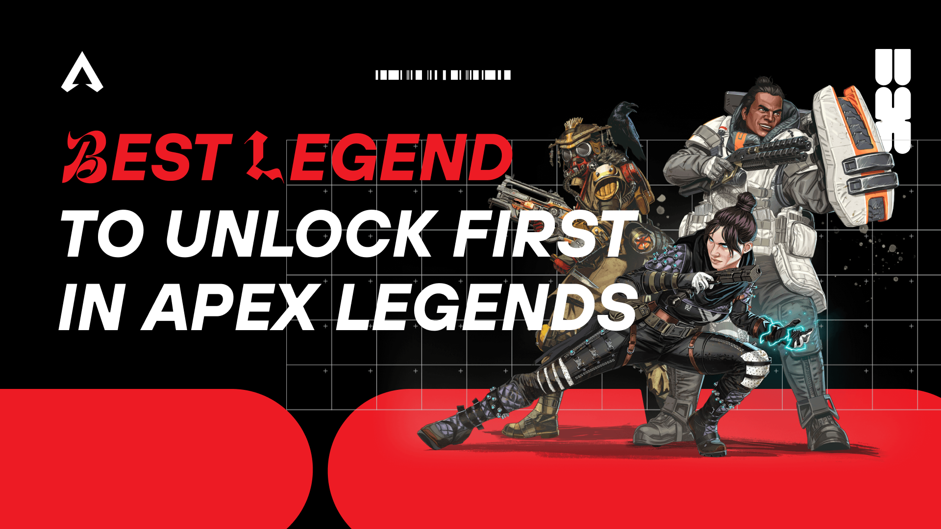 Top Legends to Unlock First for Beginners in Apex Legends – blix.gg