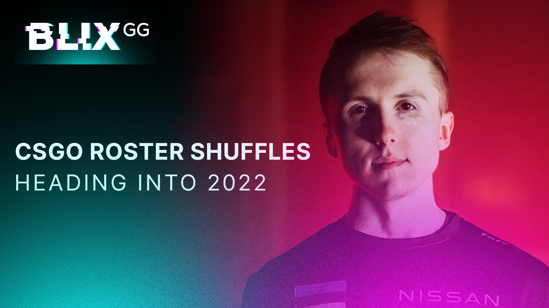 CS:GO Roster Shuffles heading into 2022 – blix.gg