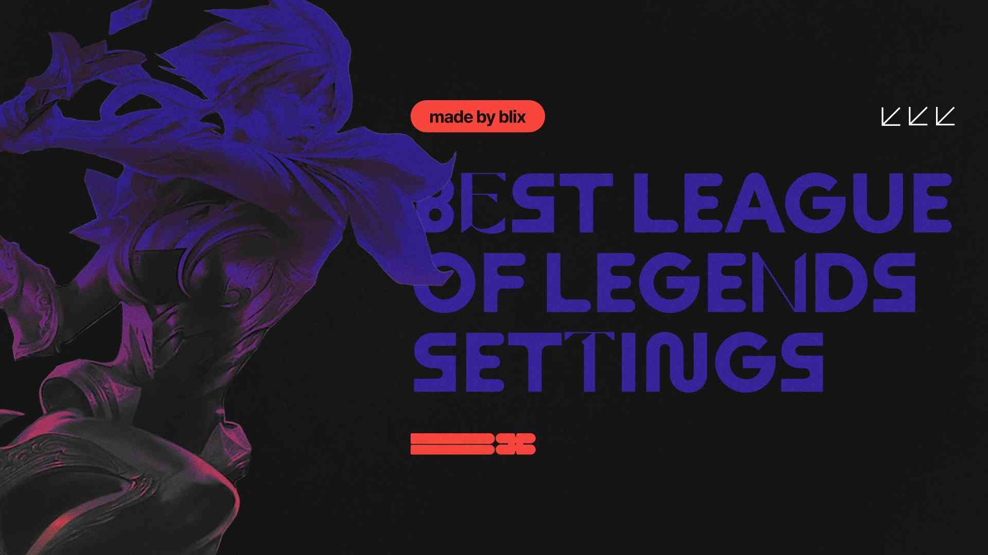 Best League of Legends Settings – blix.gg