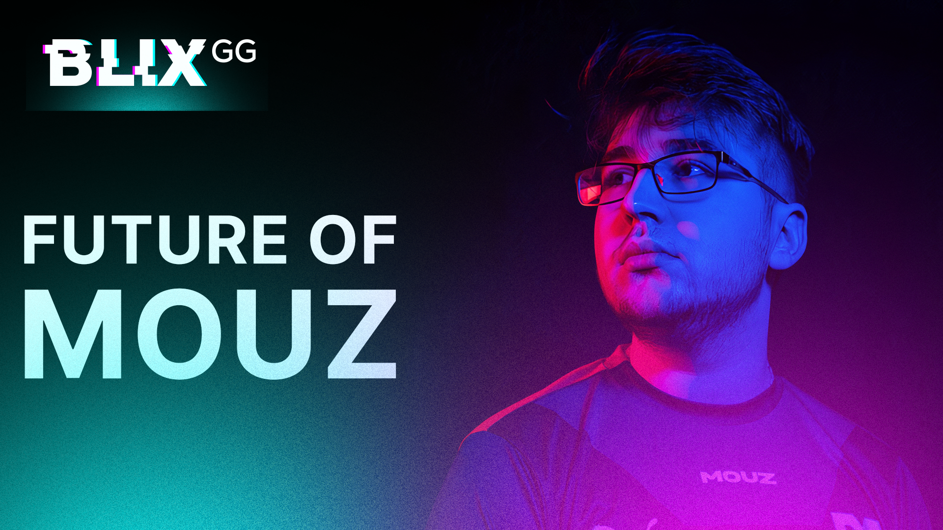 The Future of MOUZ – blix.gg