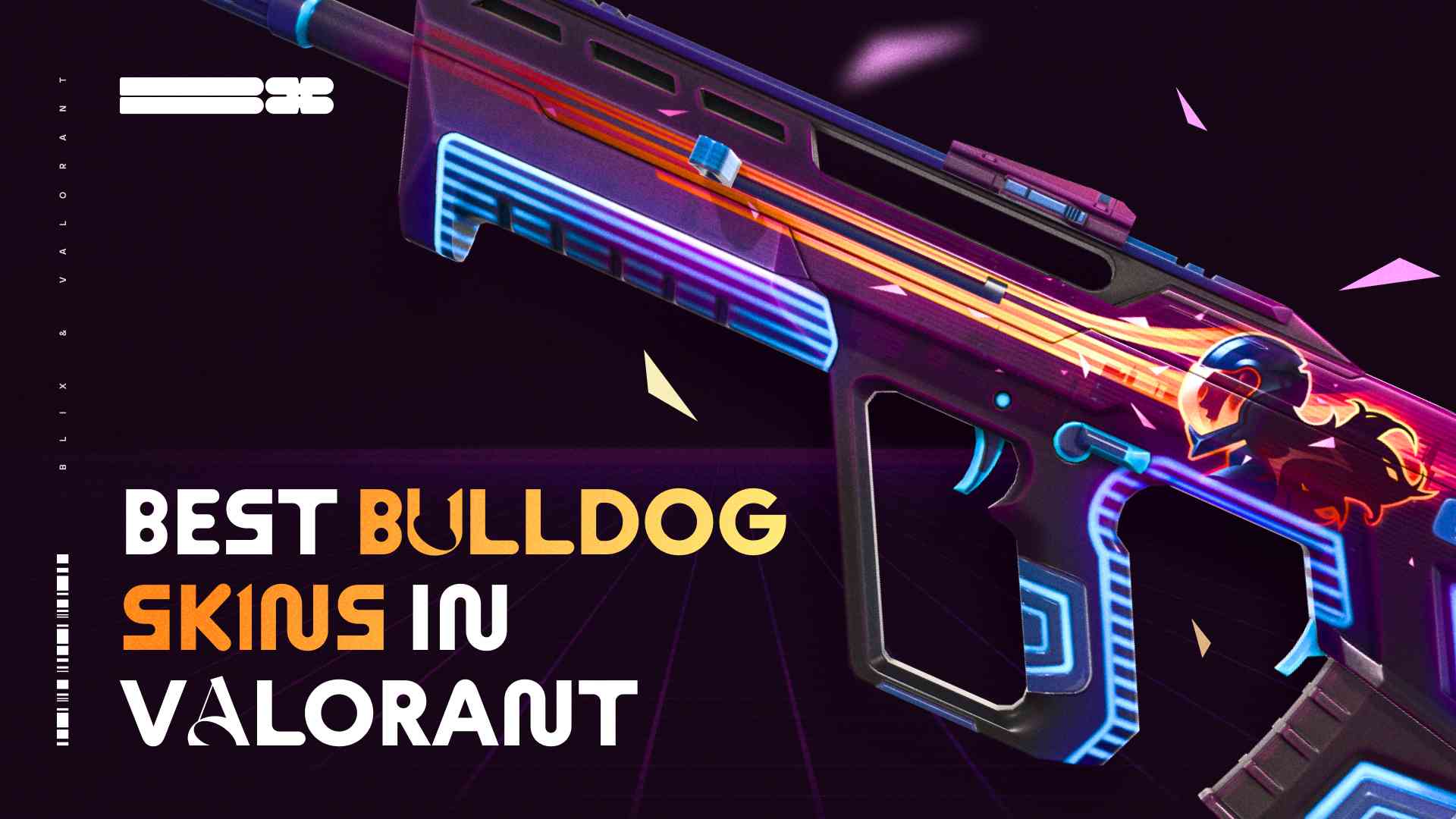 Best Bulldog Skins Valorant – blix.gg