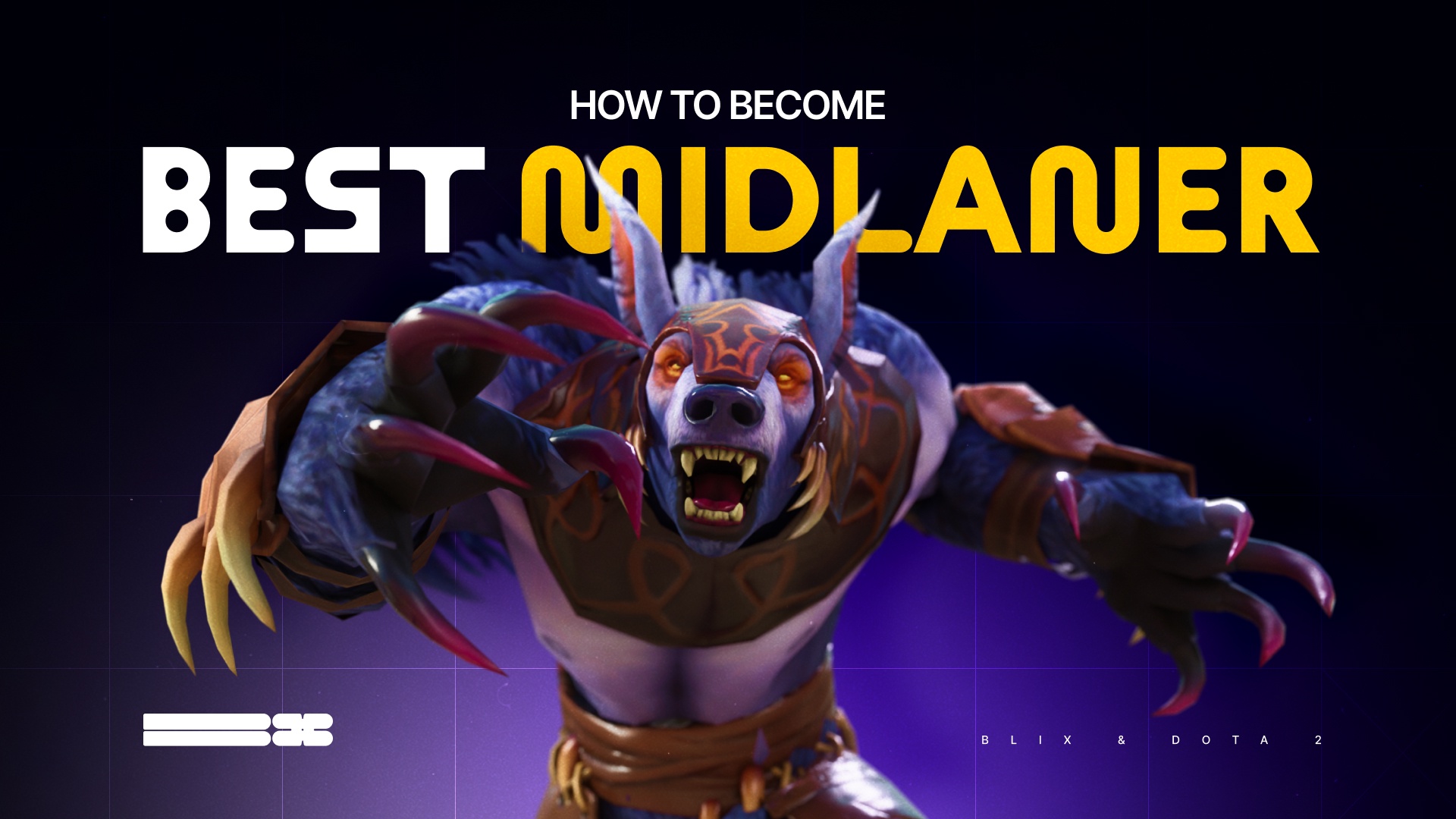 How to Become the Best Midlaner in Dota 2 – blix.gg