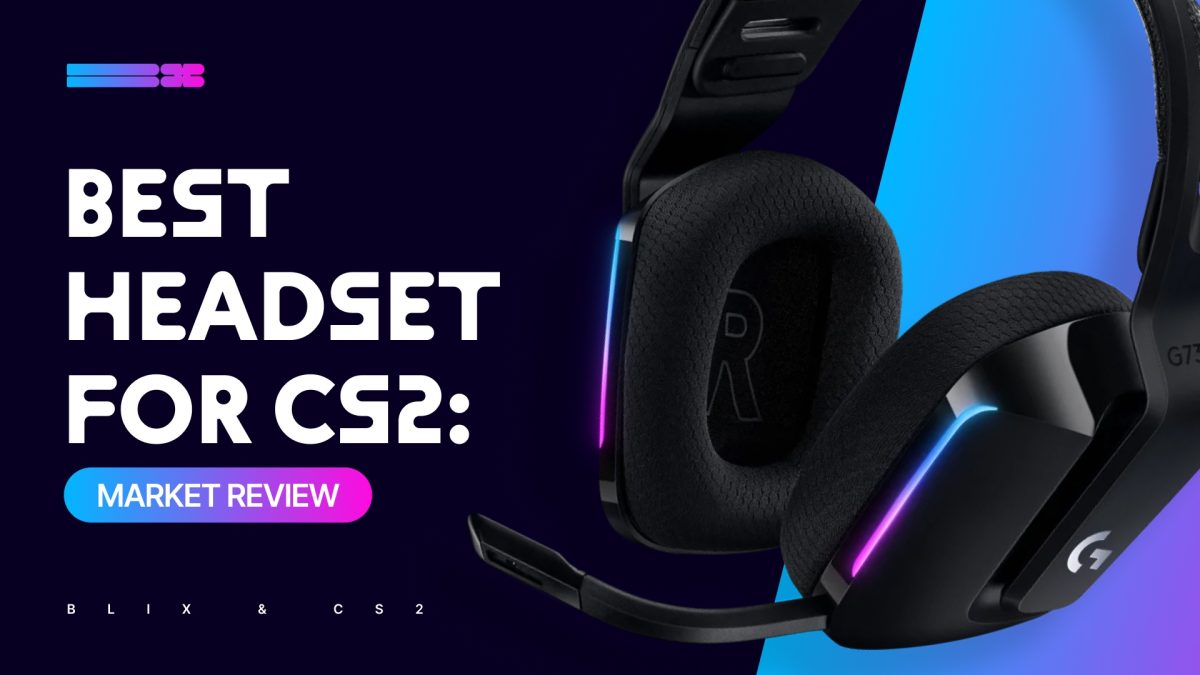 Best Headset for CS2: Market Overview – blix.gg