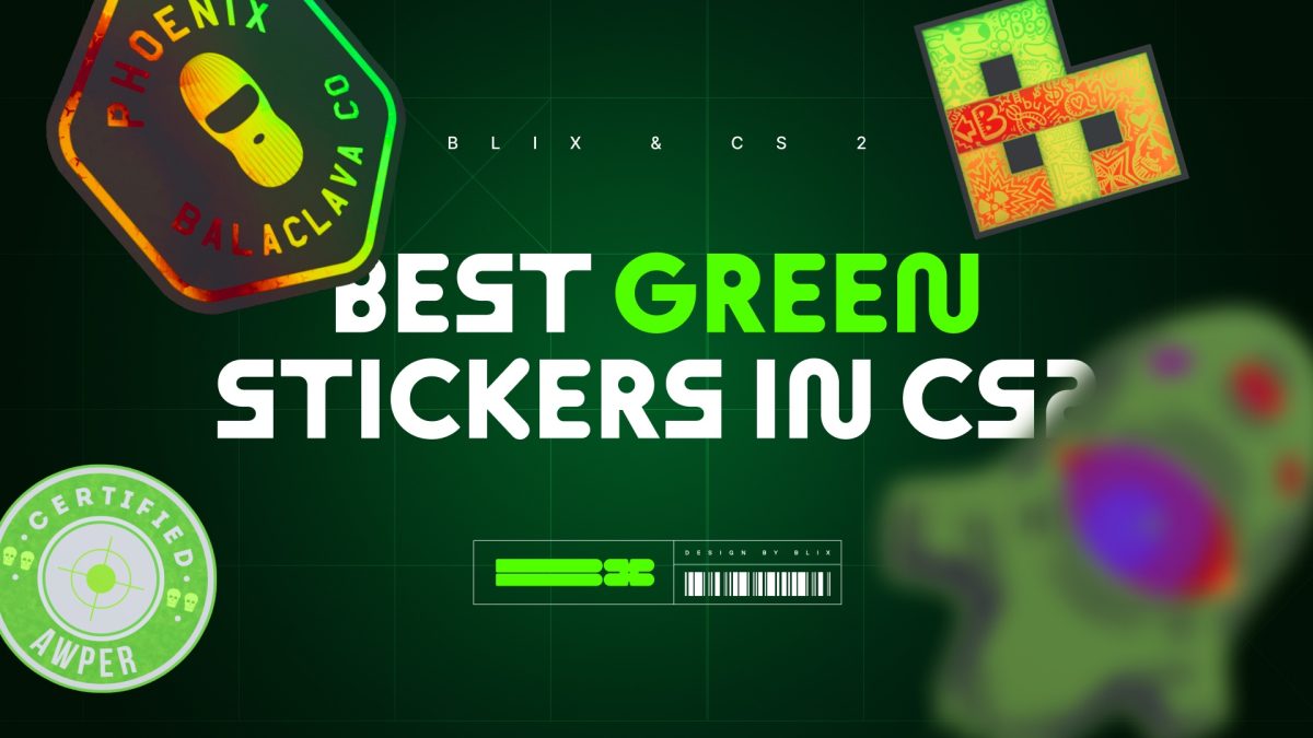 Best Green Stickers in CS2 (2025) – blix.gg