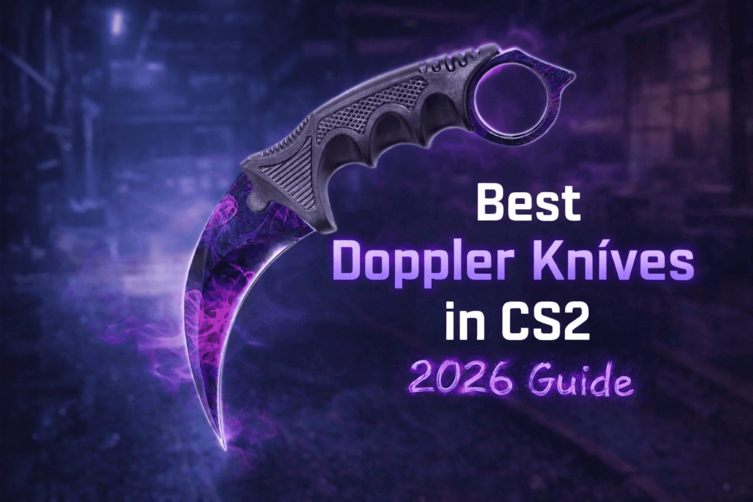 Best Doppler Knives in CS2 (2026 Guide) – blix.gg