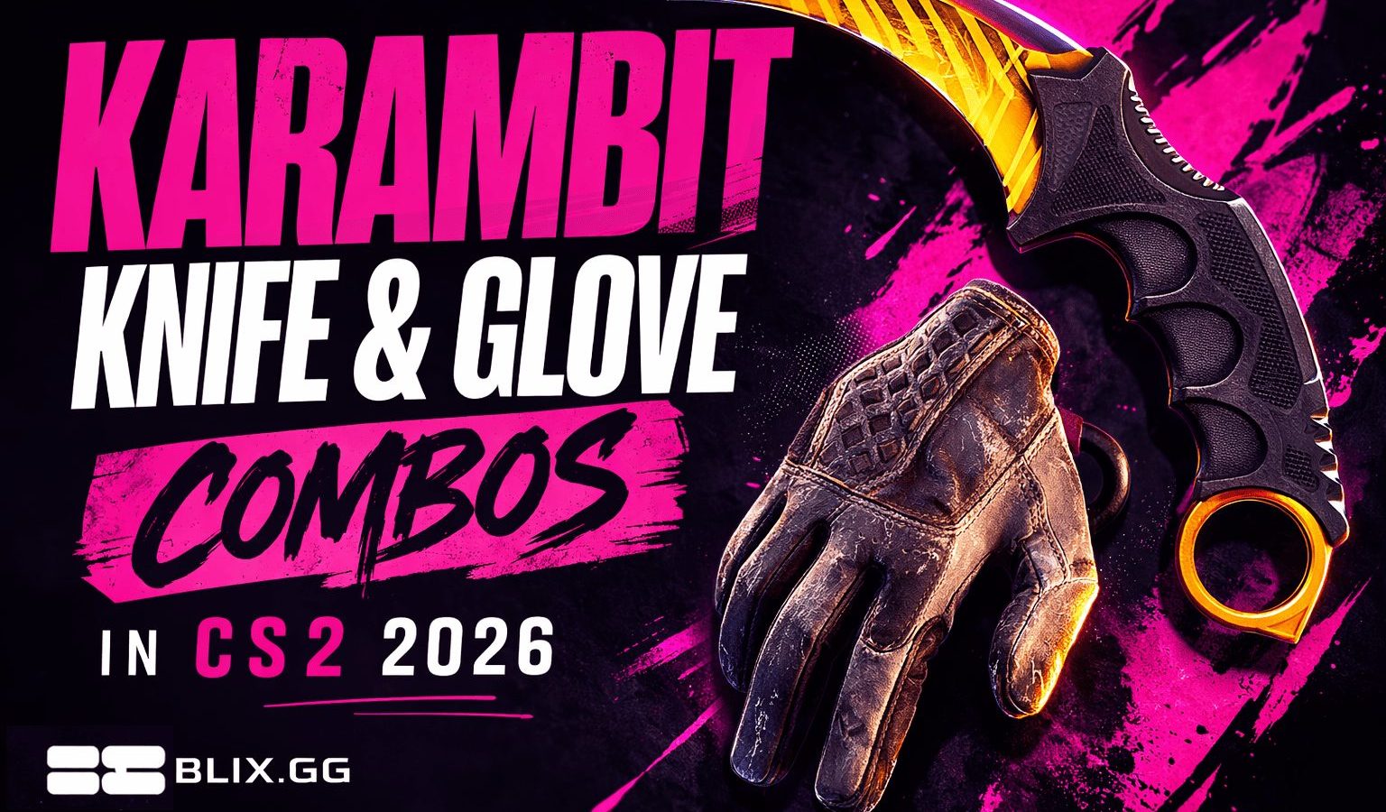 Best Karambit Knife and Glove Combos in CS2 (2026 Guide) – blix.gg