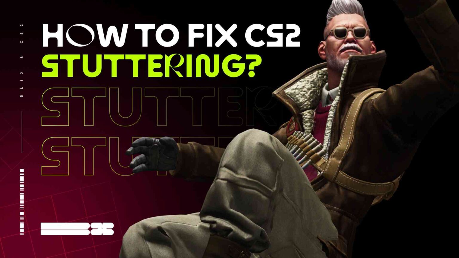 How To Fix CS2 Stuttering? – blix.gg