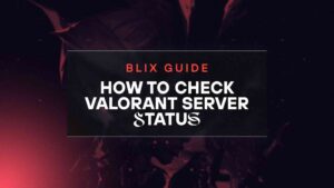 How To Check Valorant Server Status – blix.gg