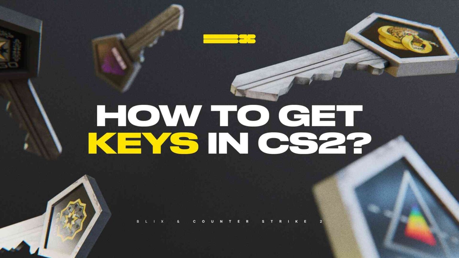 How To Get Keys in CS2? – blix.gg