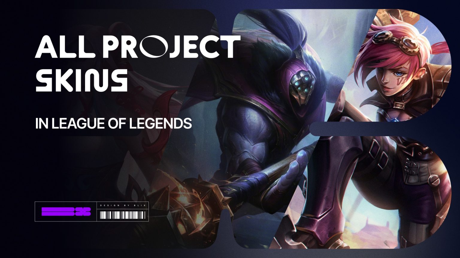All Project Skins in League of Legends – blix.gg