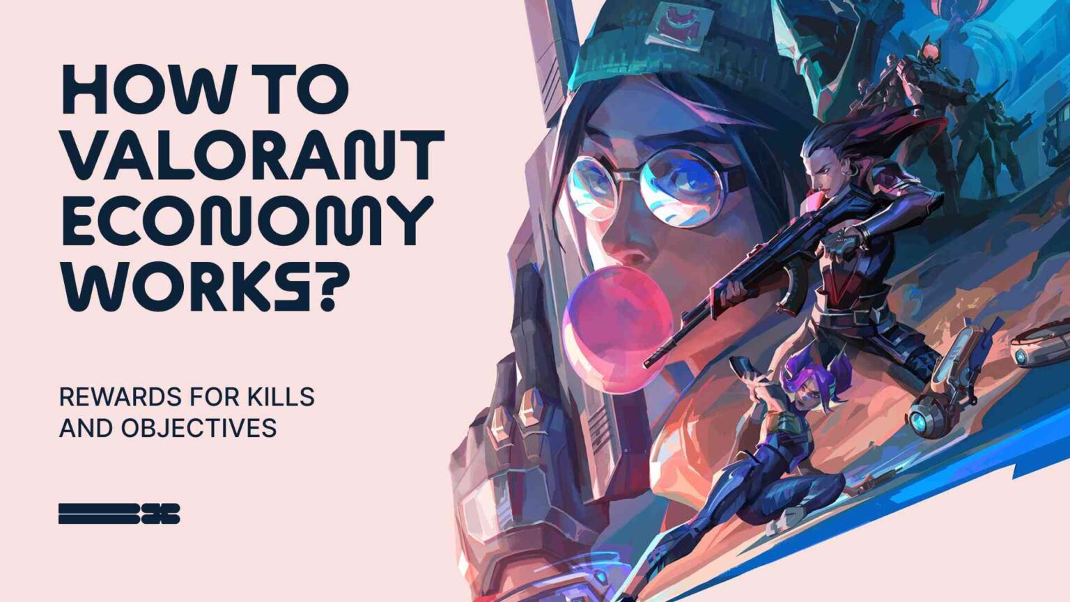 How Valorant Economy Works? Rewards For Kills And Objectives – blix.gg