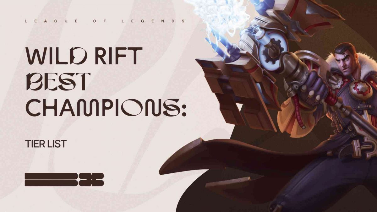 Best Wild Rift Champions in 2025 – Full Tier List & Meta Breakdown ...